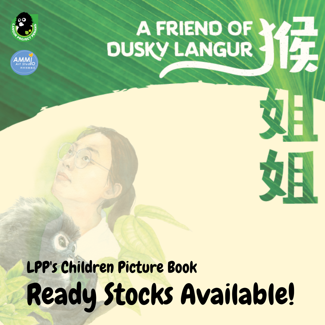 “A Friend of Dusky Langur” – Langur Project Penang (LPP)